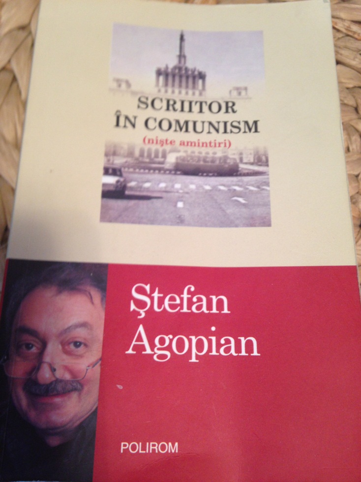 Scriitor in comunism de Stefan Agopian | Striblea.ro